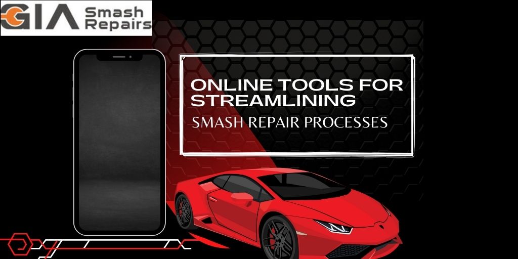 Online Tools for Streamlining Smash Repair Processes